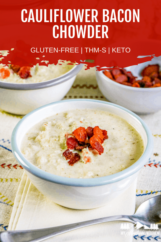Cauliflower Chowder With Bacon | My Montana Kitchen
