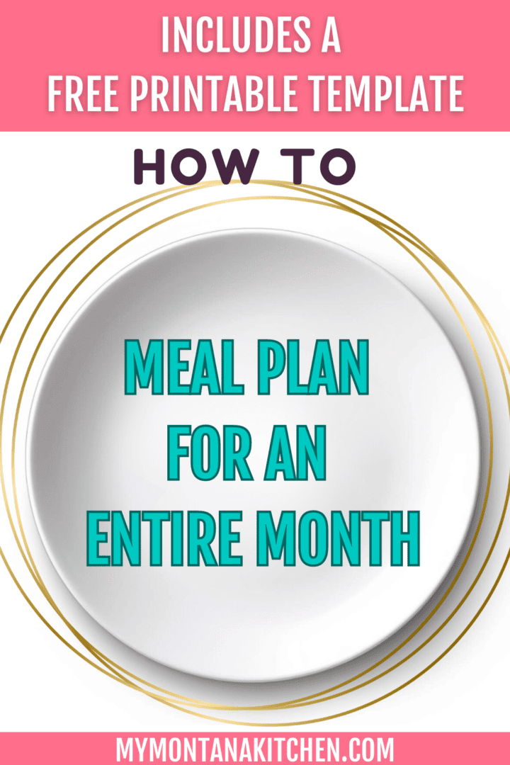 Ultimate Guide to Creating a Monthly Meal Plan - Includes Printable ...